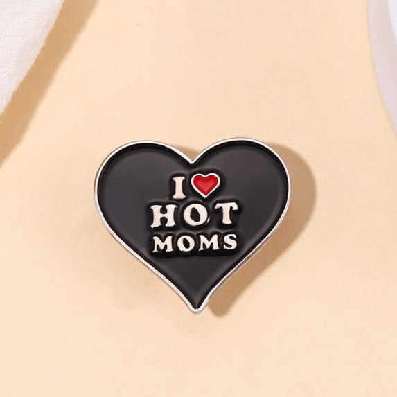 I Love Hot Moms Pin White Market