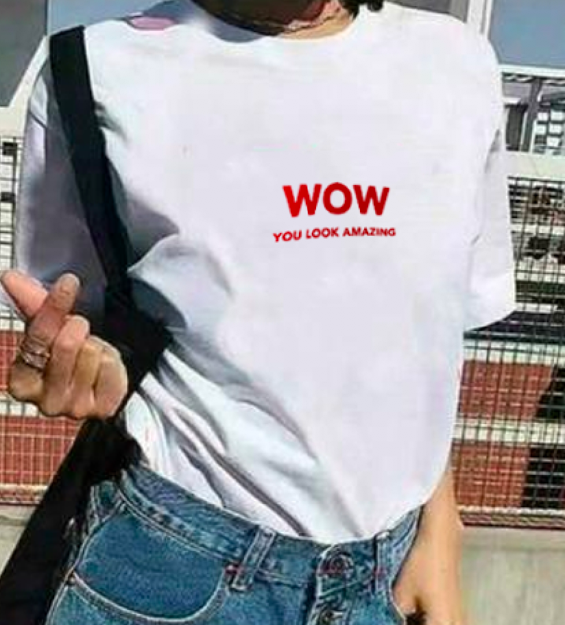 "WOW you look amazing" Tee – White Market